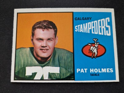 1964 Topps CFL Football Card # 18 Pat Holmes - Calgary Stampeders (EX ...