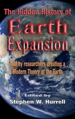 Stephen William Hurrell The Hidden History of Earth Expansion (Relié ...