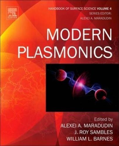 Modern Plasmonics: Volume 4 by William L. Barnes, Alexei A. Maradudin, J. Roy Sambles (Hardcover ...