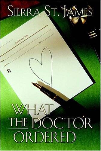 What the Doctor Ordered - Paperback By St. James, Sierra - GOOD ...