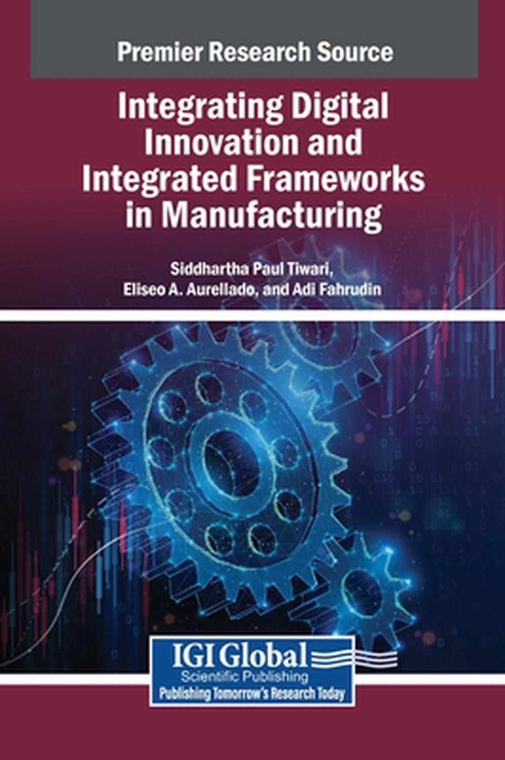 Integrating Digital Innovation and Integrated Frameworks in Manufacturing by Sid | eBay