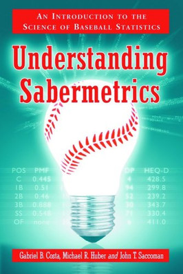Understanding Sabermetrics: An Intr... by Saccoman, John T. Paperback / softback 9780786433889| eBay