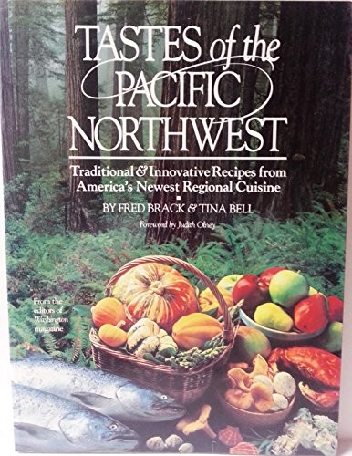 TASTES OF THE PACIFIC NORTHWEST By Fred Brack & Tina Bell **Mint ...