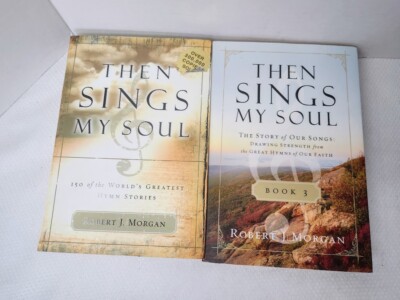THEN SINGS MY SOUL & THEN SINGS MY SOUL: The STORY of OUR SONGS ...