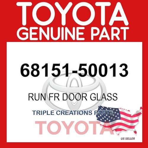 GENUINE OEM TOYOTA RUN, FR DOOR GLASS, 68151-50013 | eBay