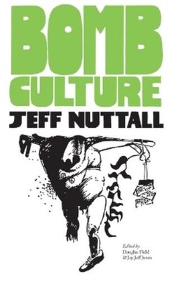 Jeff Nuttall Bomb Culture (Paperback) 9781907222702| eBay