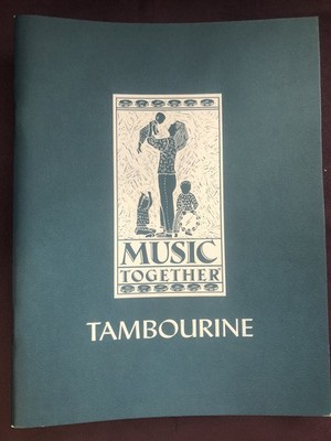 Music Together Book - TAMBOURINE Song Collection - Center for Music ...