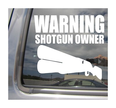 Warning Shotgun Owner - Double Barreled Hunter Hunting Vinyl Decal ...