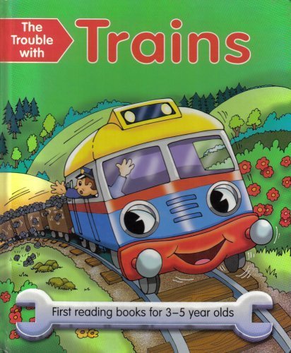The Trouble With Trains First Reading Books For 3 5 Year Olds Nicola the-trouble-with-trains-first-reading-books-for-3-5-year-olds-nicola