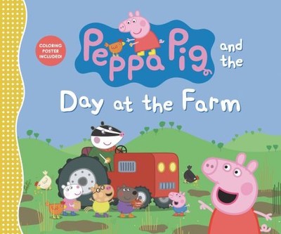 Peppa Pig and the Day at the Farm : Explore Barnyard Animals, Tra ...