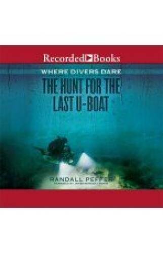 The Hunt For the Last U-Boat - Audio CD By Randall Peffer - GOOD ...