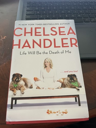 Chelsea Handler Signed Book Life Will Be the Death of Me W ...