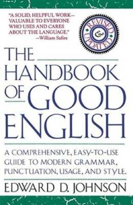 The Handbook of Good English - Paperback By Johnson, Edward - GOOD ...