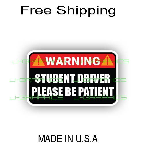 WARNING Student Driver Be Patient New Decal Sticker Car Truck Window ...