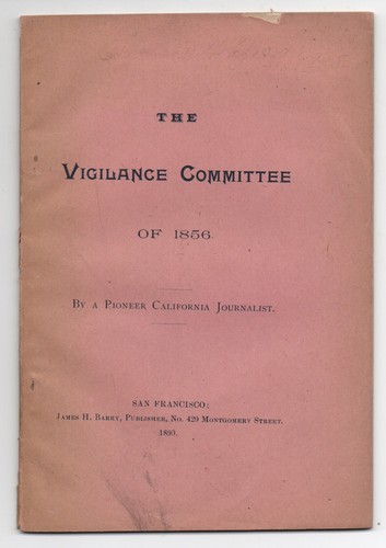 Rare 1890 Booklet " The Vigilance Committee of 1856 " James Barry San ...