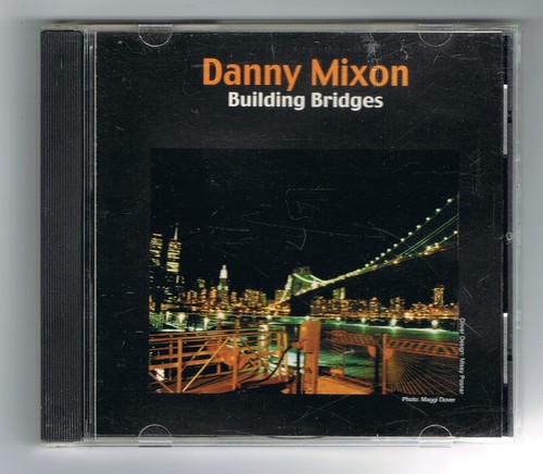 DANNY MIXON - BUILDING BRIDGES - 17 TITRES - BON ÉTAT - ♫ | eBay