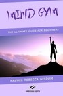 Mind Gym: The Ultimate Guide For Beginners 9781539763598 Fast Free ...