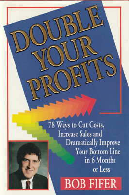 DOUBLE YOUR PROFITS BY BOB FIFER, 1993 (DUST JACKET) STATED FIRST ...