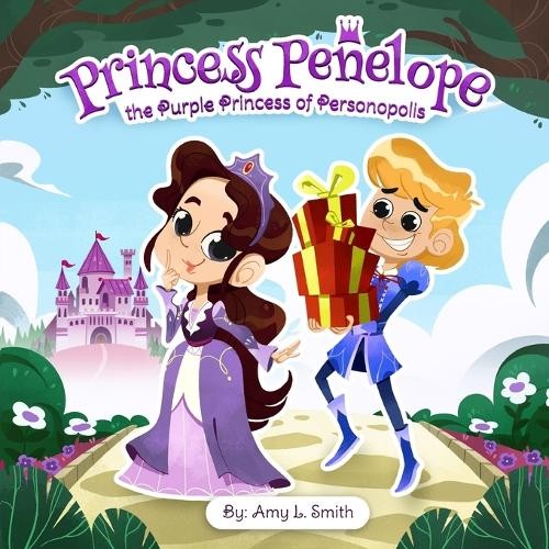 Amy L Smith Princess Penelope the Purple Princess of Per (Paperback ...