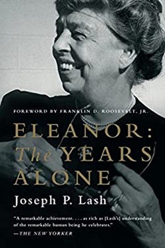 Eleanor:the Years Alone Paperback Joseph P. Lash 9780393349764| eBay