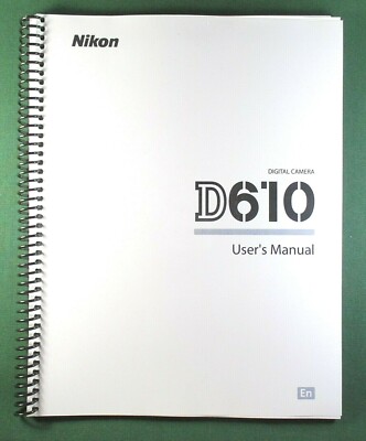 Nikon D610 User's / Instruction Manual: 368 Pages & Protective Covers ...