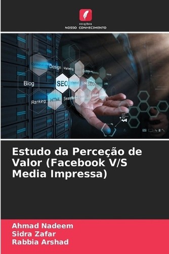 Estudo da Perceo de Valor (Facebook V/S Media Impressa) by Ahmad Nadeem Paperbac 9786208541316 ...