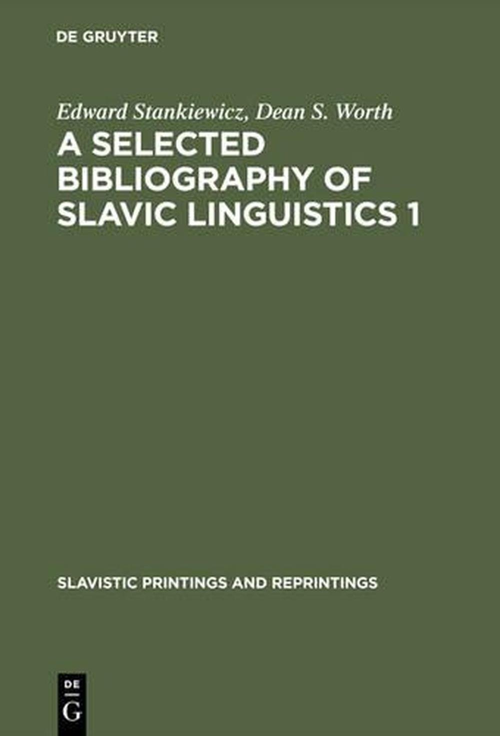 A Selected Bibliography of Slavic Linguistics 1 by Edward Stankiewicz ...