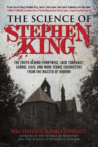 Meg Hafdahl Kelly Florence The Science of Stephen King (Paperback) (US ...