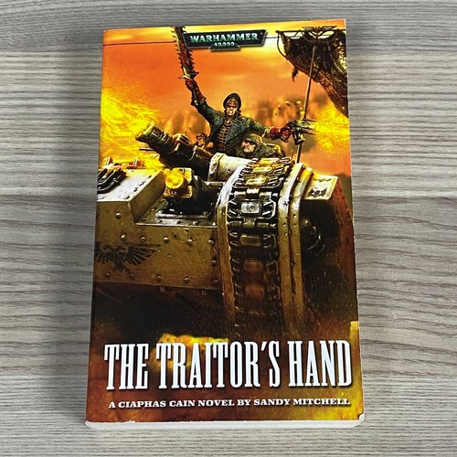 THE TRAITOR'S HAND A CIAPHAS CAIN NOVEL 2005 WARHAMMER 40,000 IMPERIAL ...