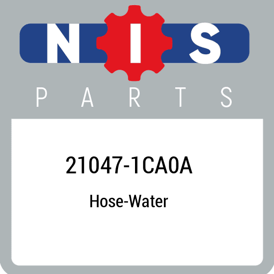 21047-1CA0A Nissan Hose-water 210471CA0A, New Genuine OEM Part | eBay