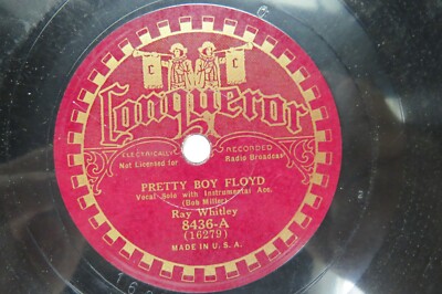 Ray Whitley - CONQUEROR 8436 - Pretty Boy Floyd & Singin' a Song in ...