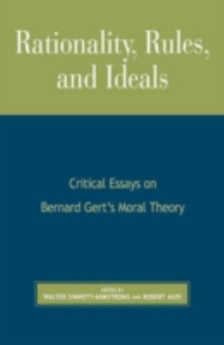 Rationality, Rules, and Ideals : Critical Essays on Bernard Gert's ...