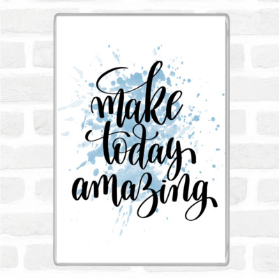 Make Today Amazing Swirl Inspirational Quote Jumbo Fridge Magnet | eBay