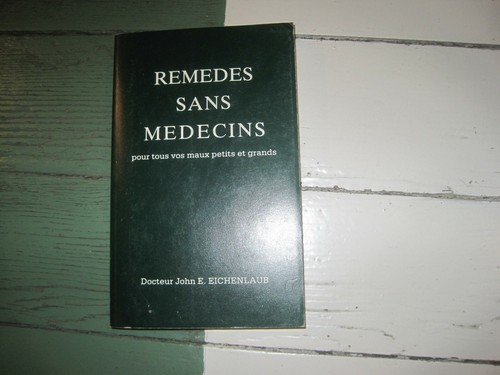 Dr John E. EICHENLAUB: Remèdes sans médecins | eBay