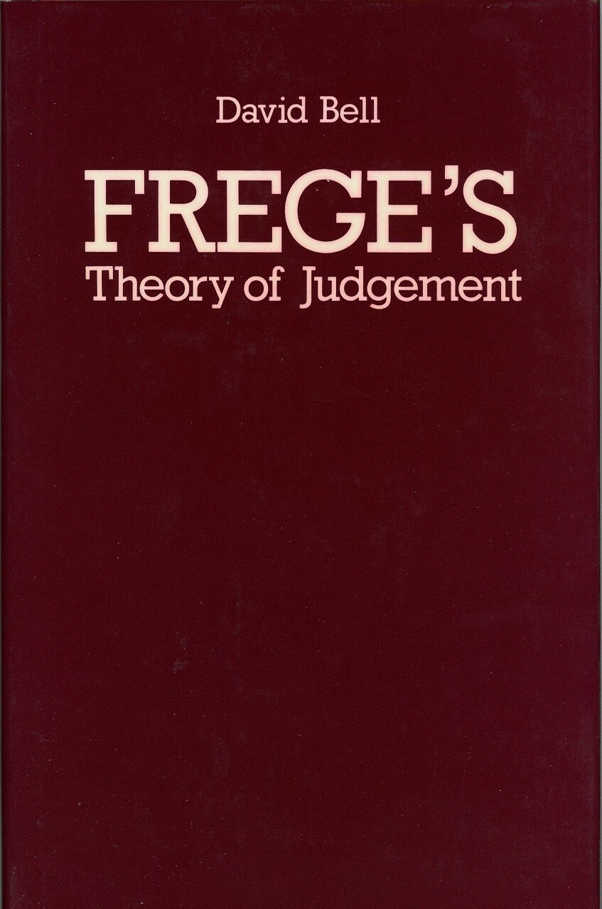 FREGE'S THEORY OF JUDGEMENT by DAVID BELL 1ST EDITION HARDCOVER | eBay