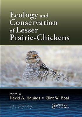 Ecology and Conservation of Lesser Prairie-Chickens by David A. Haukos ...