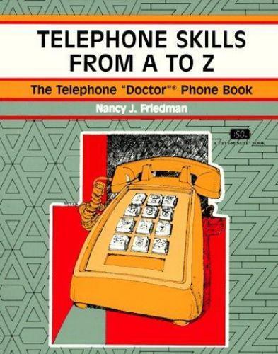 Telephone Skills from A to Z : The Telephone "Doctor" Phone Book by ...