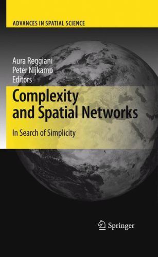 Advances in Spatial Science Ser.: Complexity and Spatial Networks : In ...