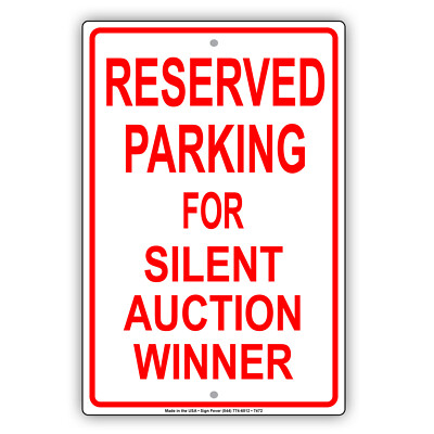 Reserved Parking For Silent Auction Winner Novelty Notice Aluminum ...
