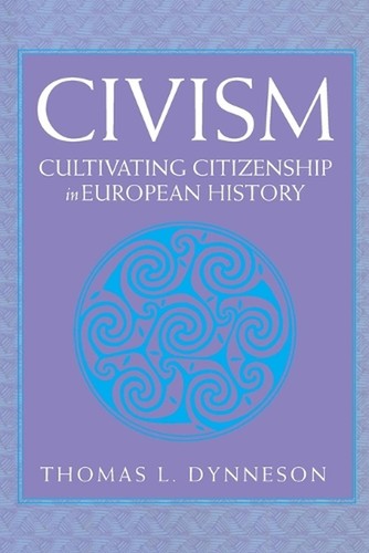 Civism: Cultivating Citizenship in European History by Thomas L ...