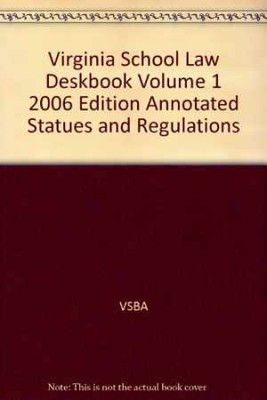 Virginia School Law Deskbook Volume 1 2006 - Paperback, by VSBA - Very ...