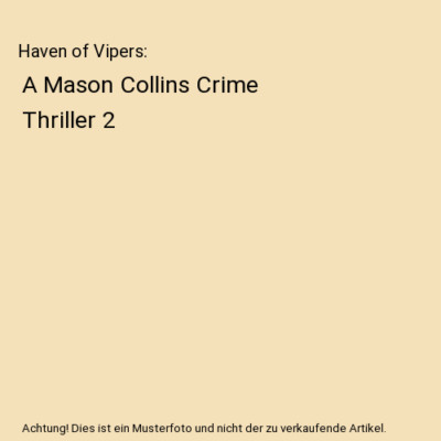 Haven of Vipers: A Mason Collins Crime Thriller 2, John A. Connell 9781950409136 | eBay
