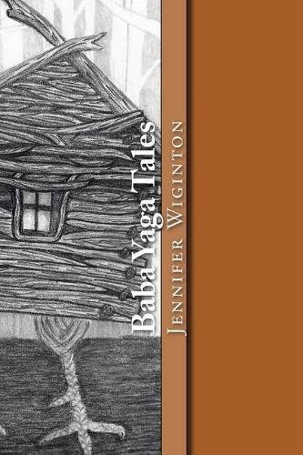 Jennifer Wiginton Baba Yaga Tales (Paperback) Baba Yaga Tales ...