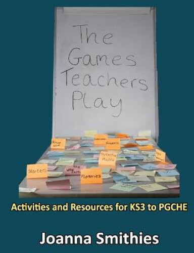The Games Teachers Play: Activities and Resources for KS3 to PGCHE | eBay