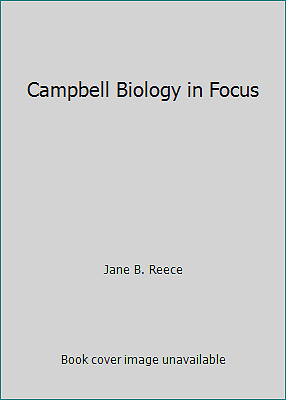 Campbell Biology in Focus by Jane B. Reece | eBay