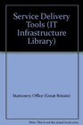 Service Delivery Tools (IT Infrastructure Library) By Stationery ...