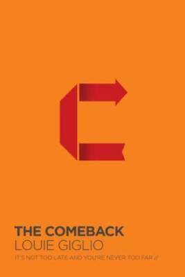 The Comeback: Its Not Too Late and Youre Never Too Far - ACCEPTABLE ...