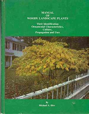 MANUAL OF WOODY LANDSCAPE PLANTS - Hardcover, by Dirr Michael A ...
