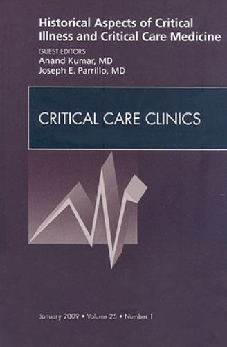 The Clinics: Nursing Ser.: Historical Aspects of Critical Illness and ...