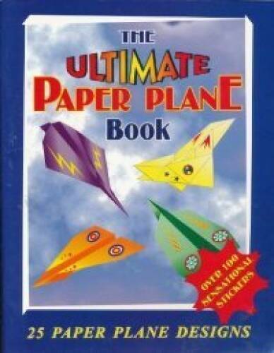 The Ultimate Paper Plane Book: 25 Paper Plane Designs - Paperback ...